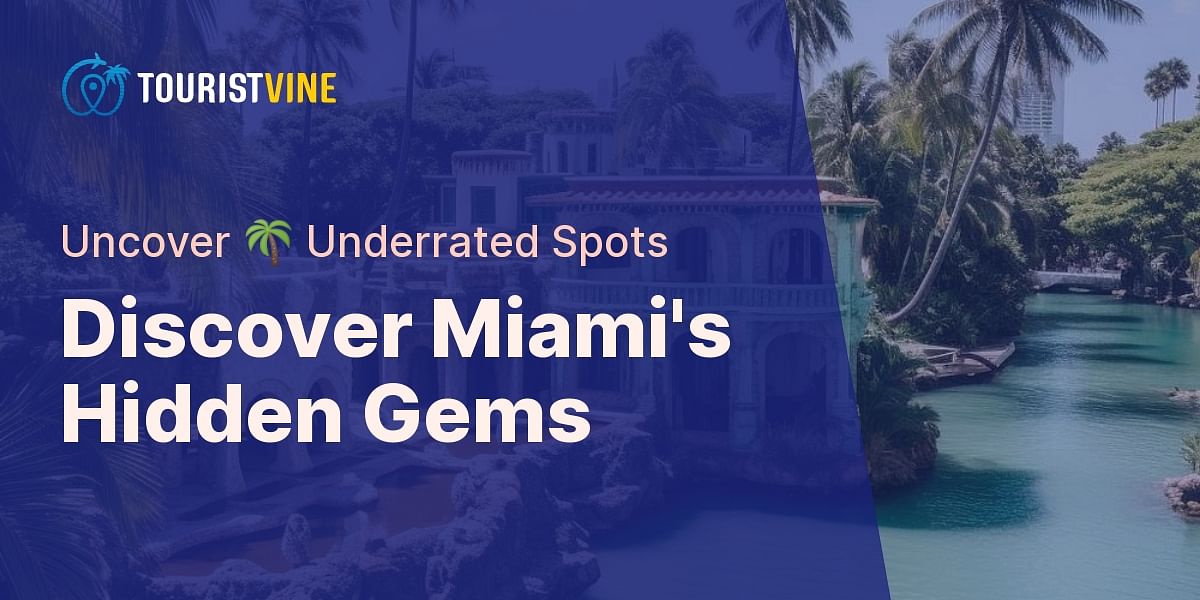 What are some underrated tourist attractions in Miami? What are some underrated tourist attractions in Miami?